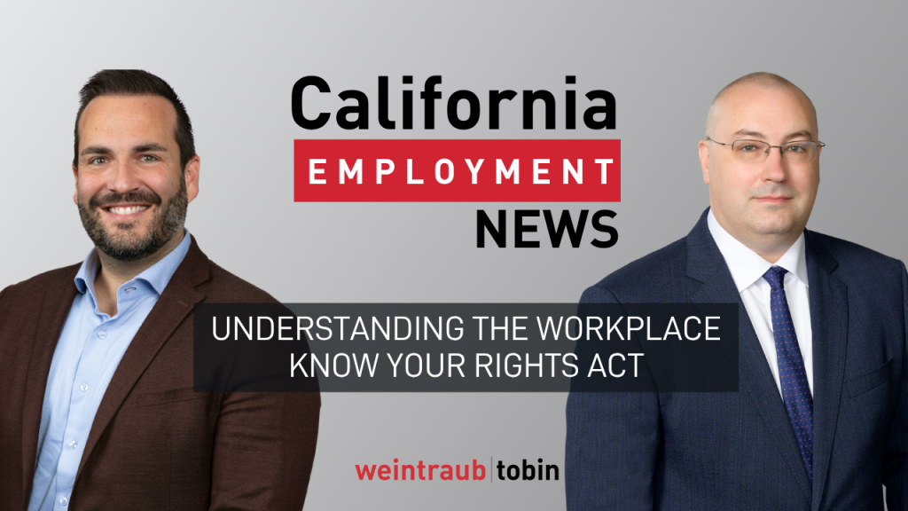 Understanding the Workplace Know Your Rights Act | California ...